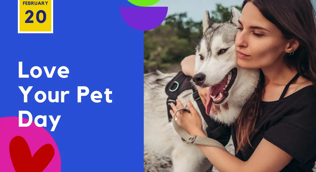 February 20: National Love Your Pet Day • 2023 Ruffle Snuffle